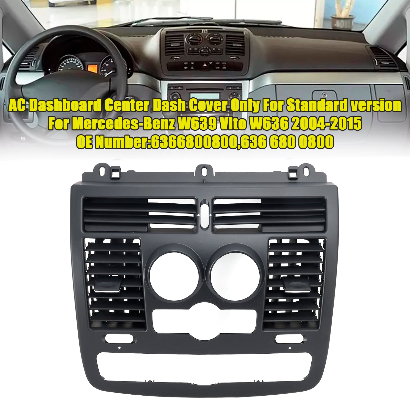 AC Dashboard Center Dash Cover For Mercedes-Benz W639 Vito W636 2004-2