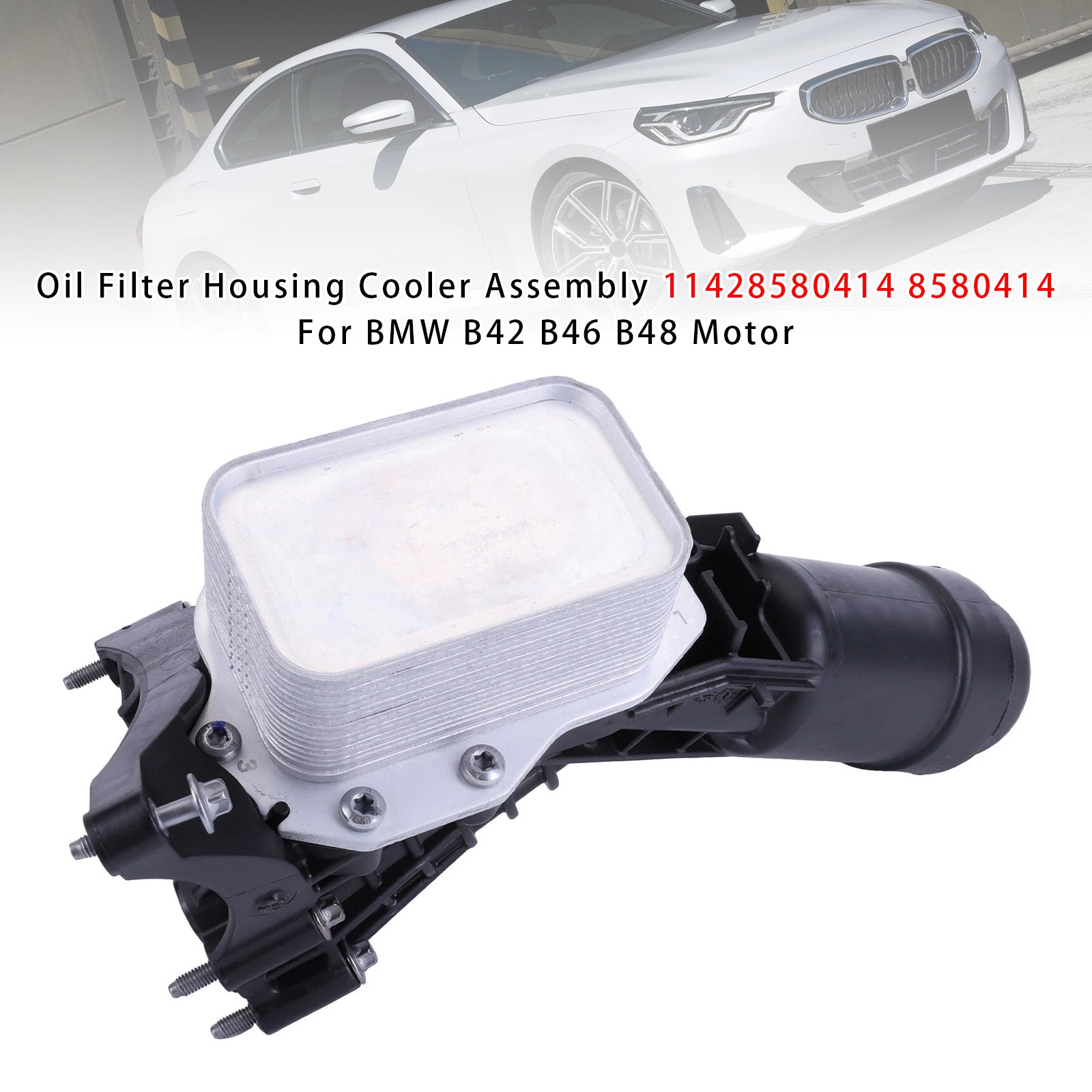 Oil Filter Housing Cooler Assembly 11428580414 8580414 For BMW B42 B46